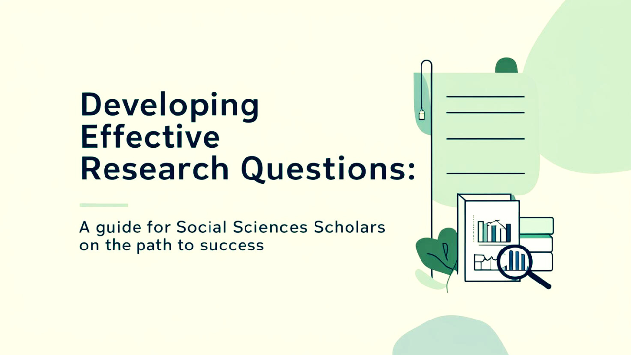 Developing Effective Research Questions: A Guide for Social Sciences ... Developing Effective Research Questions: A Guide for Social Sciences ...