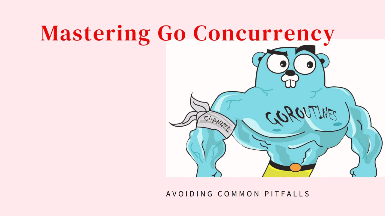 What are the common Golang concurrency pitfalls? What are the common Golang concurrency pitfalls?