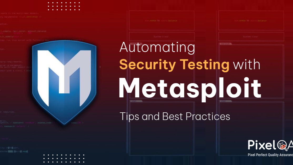 Automating Security Testing with Metasploit: Tips and Best Practices Automating Security Testing with Metasploit: Tips and Best Practices