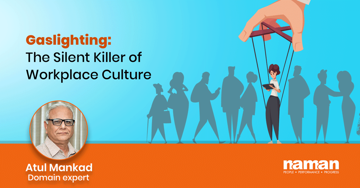 Gaslighting: The Silent Killer of Workplace Culture Gaslighting: The Silent Killer of Workplace Culture
