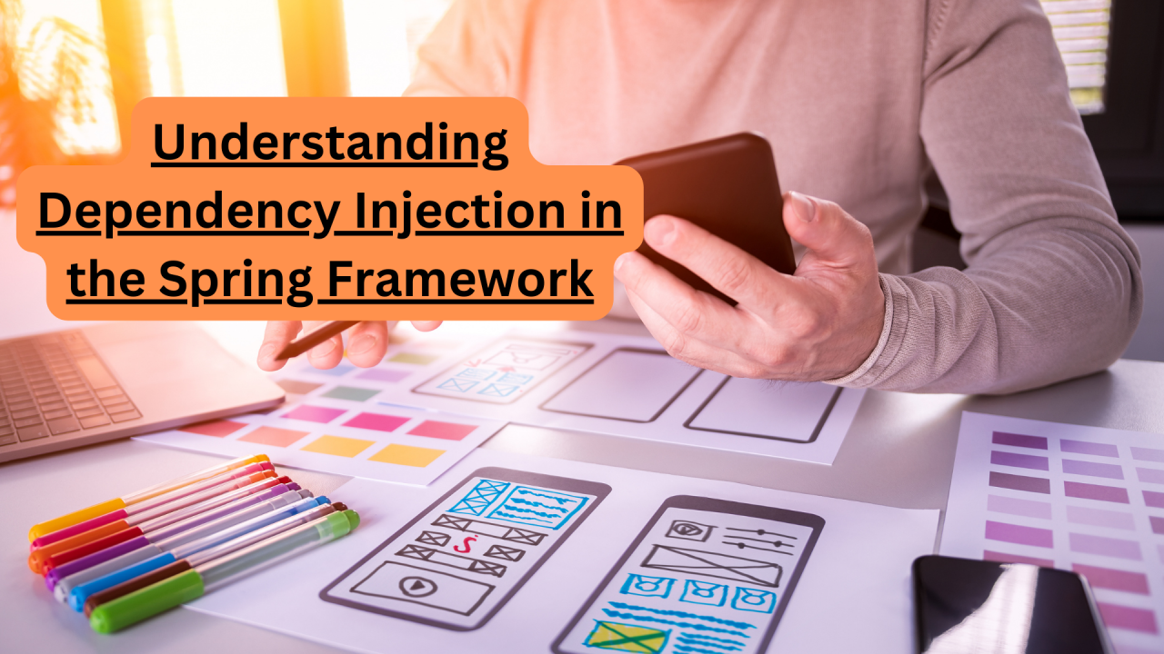 Understanding Dependency Injection in the Spring Framework Understanding Dependency Injection in the Spring Framework