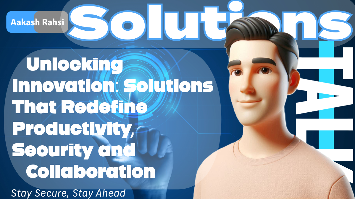 Unlocking Innovation: Solutions That Redefine Productivity, Security ... Unlocking Innovation: Solutions That Redefine Productivity, Security ...