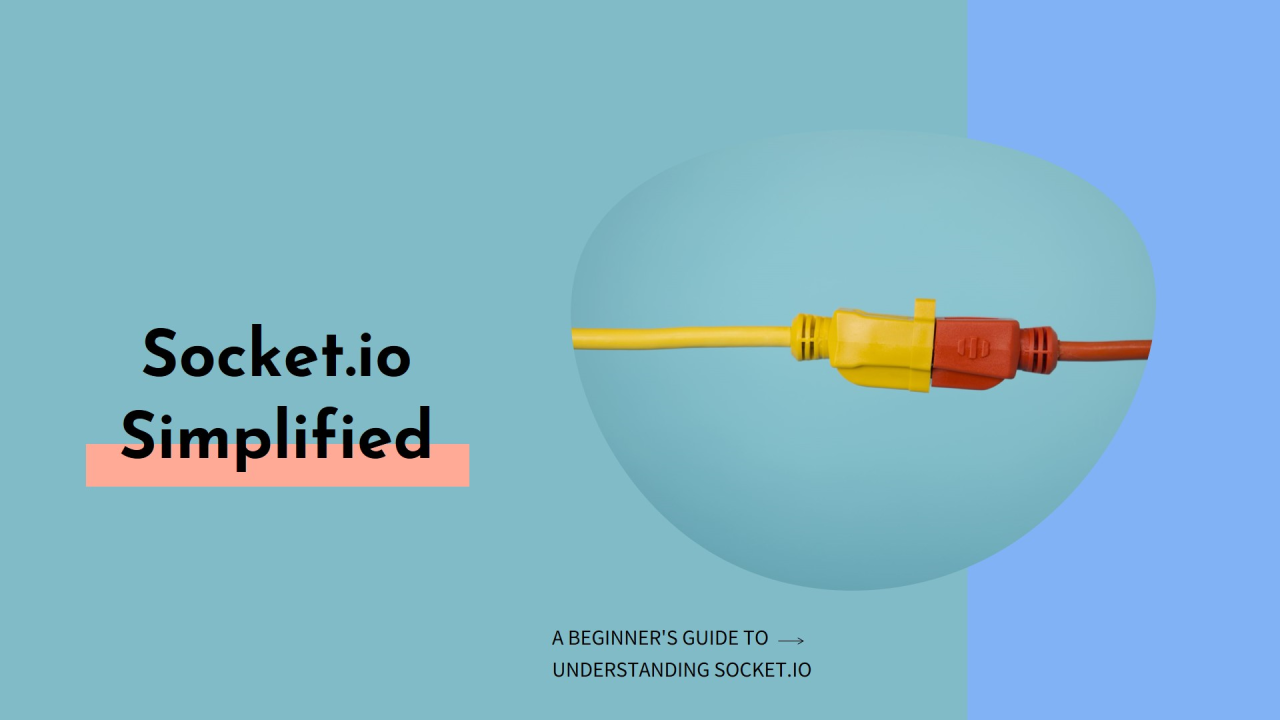 Understanding Socket.IO: A Comprehensive Guide for Real-Time Web ... Understanding Socket.IO: A Comprehensive Guide for Real-Time Web ...