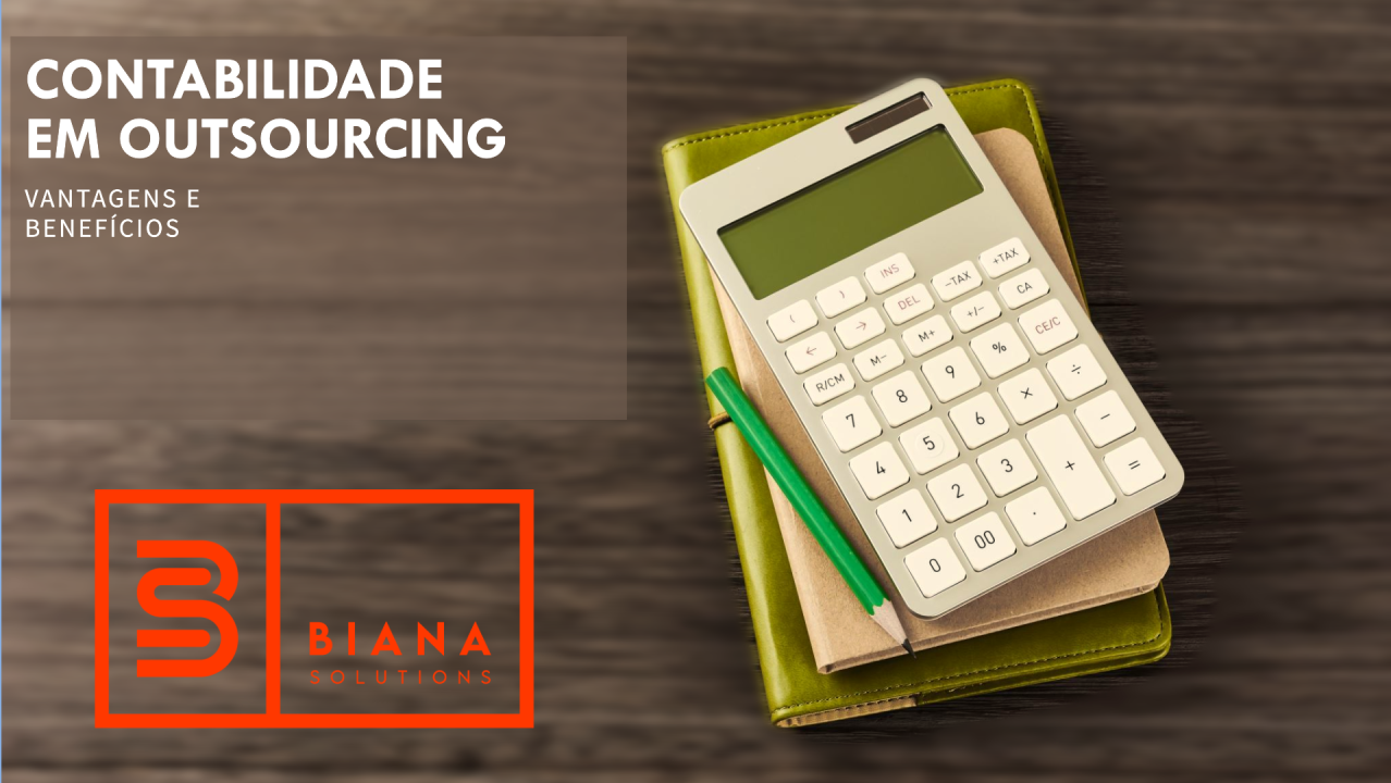 Vantagens da contabilidade em regime de outsourcing Vantagens da contabilidade em regime de outsourcing
