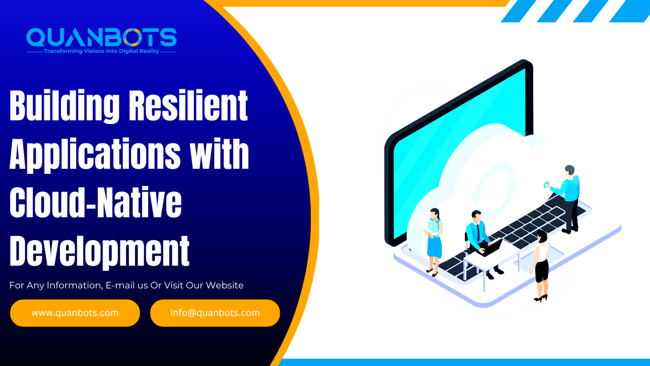 Building Resilient Applications with Cloud-Native Development Building Resilient Applications with Cloud-Native Development