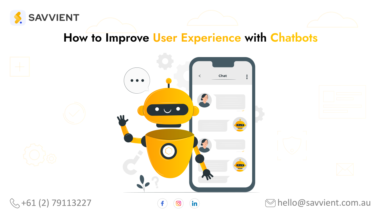 How to Improve User Experience with Chatbots How to Improve User Experience with Chatbots
