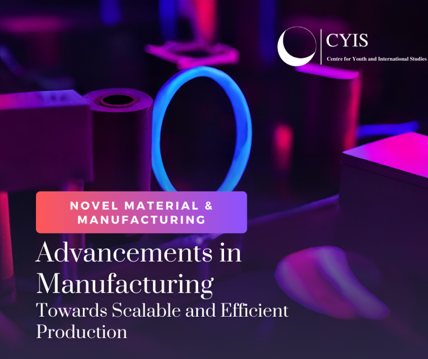 Advancements in Manufacturing: Towards Scalable and Efficient Production Advancements in Manufacturing: Towards Scalable and Efficient Production