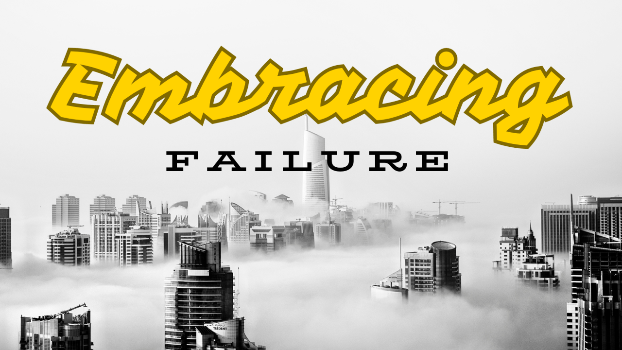Embracing Failure as a Stepping Stone Embracing Failure as a Stepping Stone
