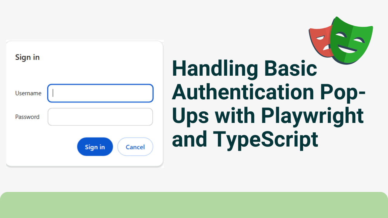 Handling Basic Authentication Pop-Ups with Playwright and TypeScript Handling Basic Authentication Pop-Ups with Playwright and TypeScript