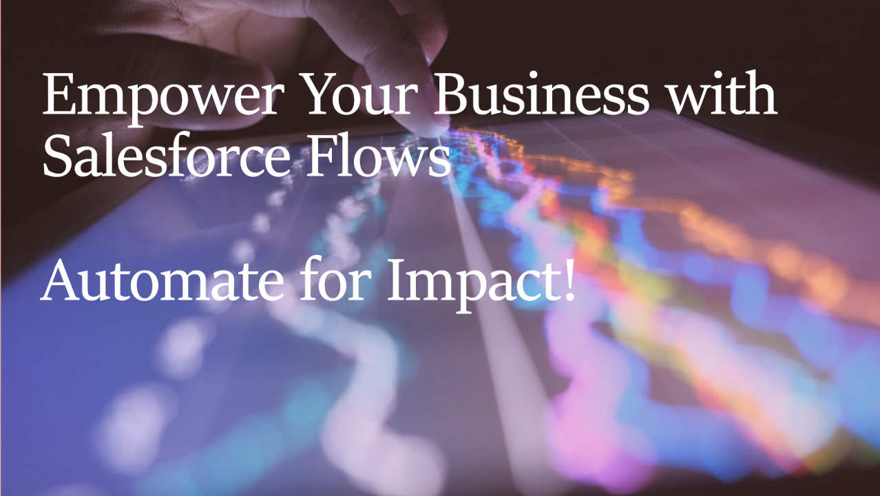 Harnessing the Power of Salesforce Flows: A Comprehensive Guide to ... Harnessing the Power of Salesforce Flows: A Comprehensive Guide to ...