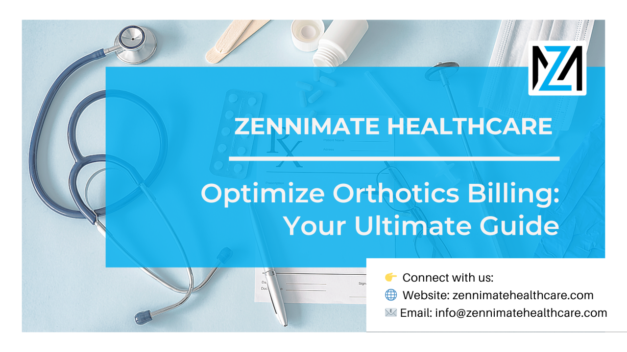 Optimize Orthotics Billing: Your Ultimate Guide Optimize Orthotics Billing: Your Ultimate Guide