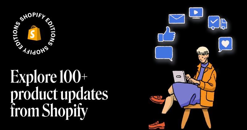 Shopify Editions | Winter '2023 Shopify Editions | Winter '2023