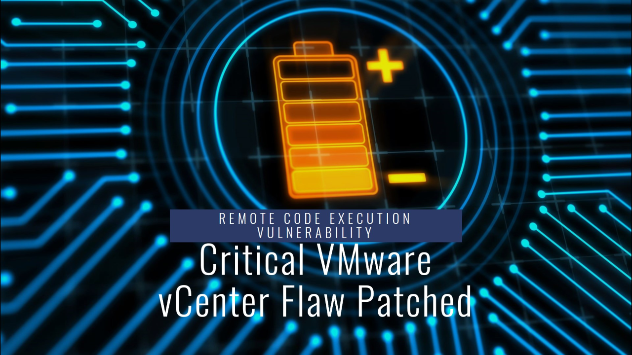 Patch Issued for Critical VMware vCenter Flaw Allowing Remote Code ... Patch Issued for Critical VMware vCenter Flaw Allowing Remote Code ...