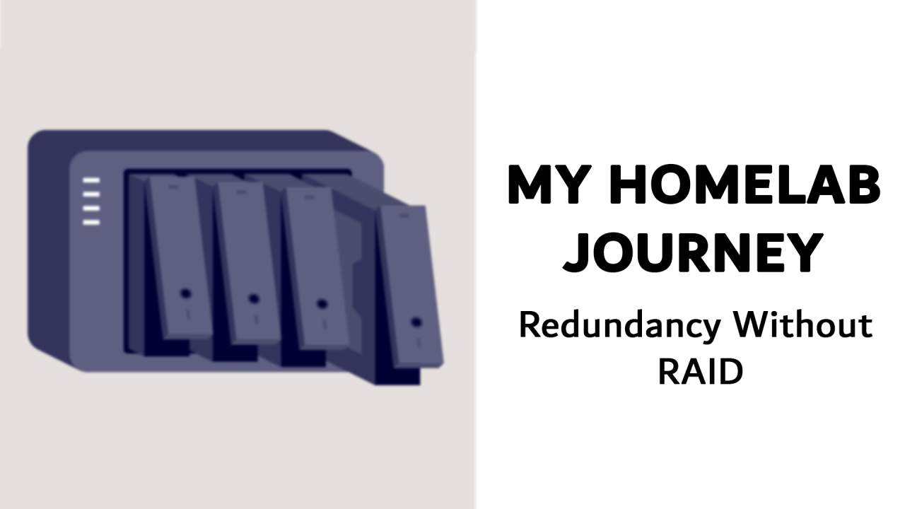 My Homelab Journey: Redundancy Without RAID | Ahmad Mujahid My Homelab Journey: Redundancy Without RAID | Ahmad Mujahid