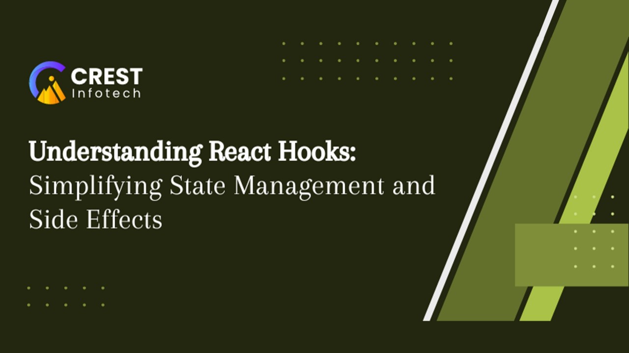 Understanding React Hooks: Simplifying State Management and Side Effects Understanding React Hooks: Simplifying State Management and Side Effects