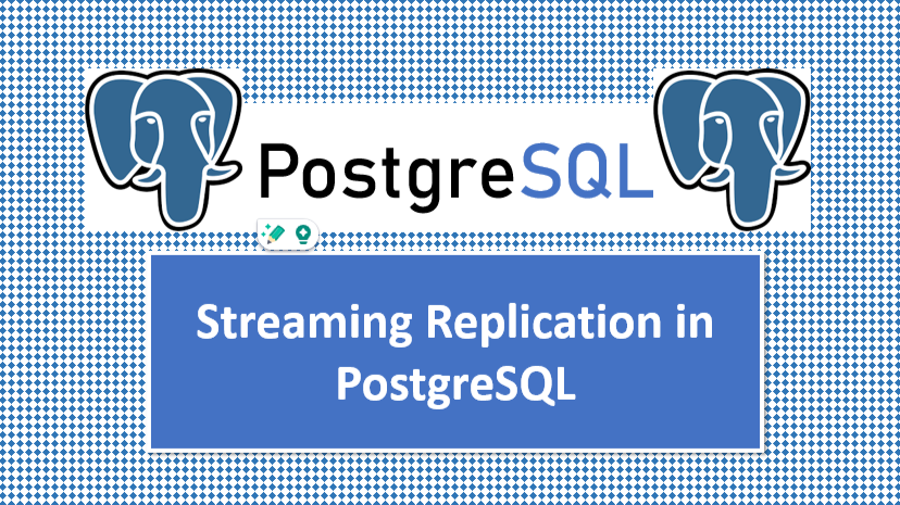 Streaming Replication in PostgreSQL – The Ultimate Guide for DBAs Streaming Replication in PostgreSQL – The Ultimate Guide for DBAs