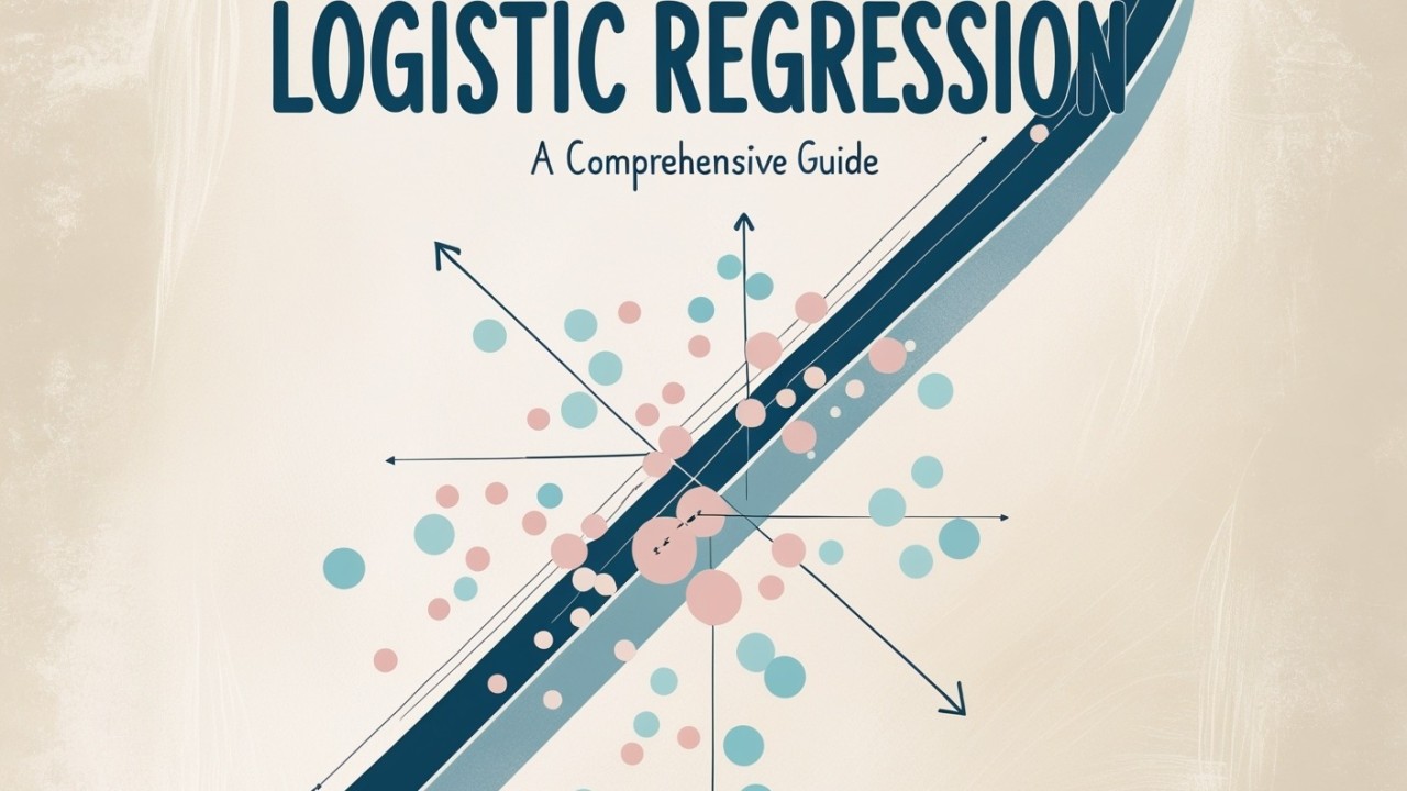 Logistic Regression: A Comprehensive Guide Logistic Regression: A Comprehensive Guide