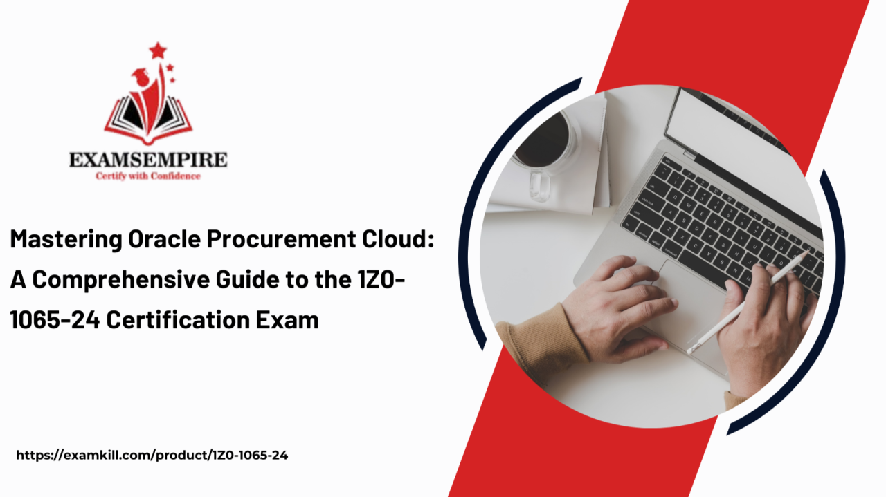 Mastering Oracle Procurement Cloud: A Comprehensive Guide to the 1Z0 ... Mastering Oracle Procurement Cloud: A Comprehensive Guide to the 1Z0 ...