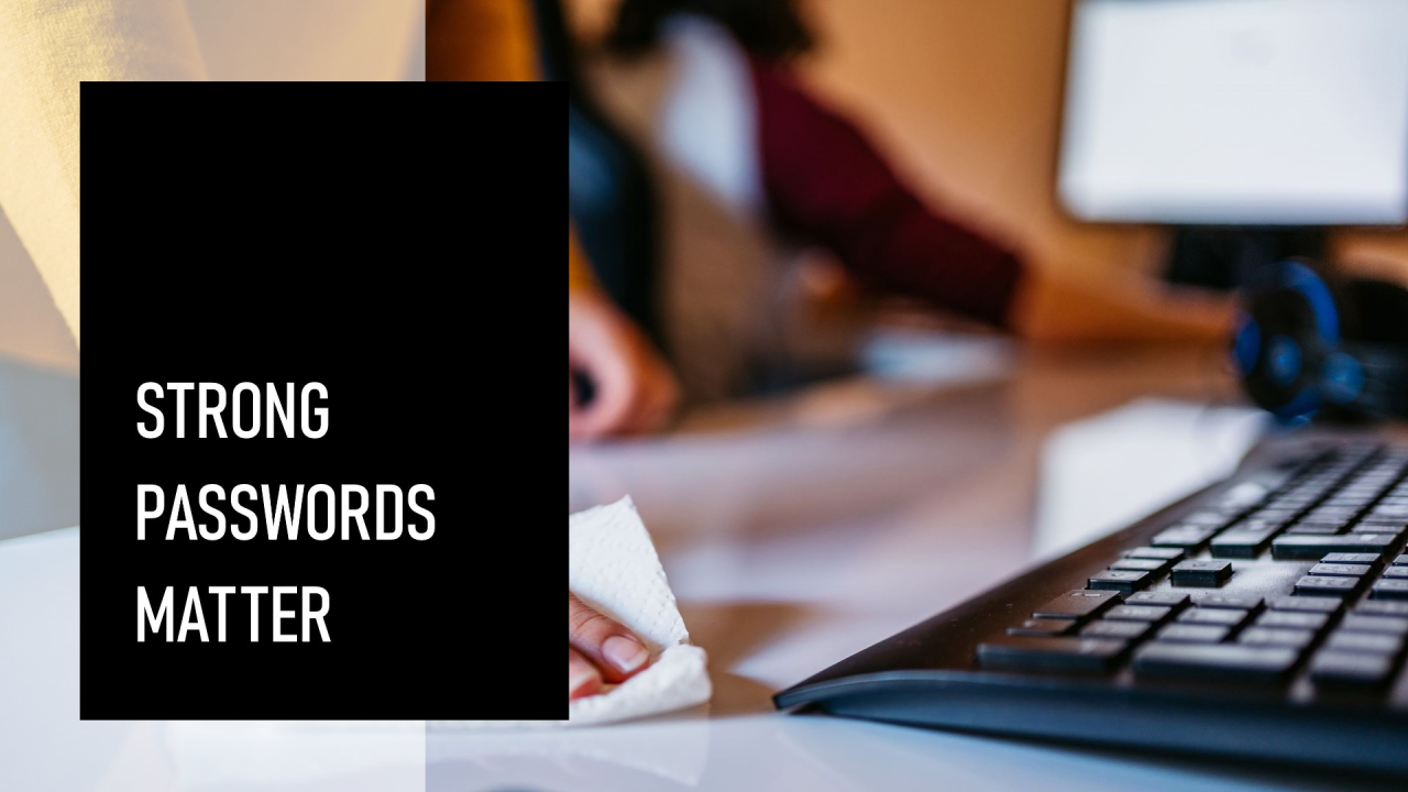 Protect Your Digital Life: Strong Passwords Matter! Protect Your Digital Life: Strong Passwords Matter!