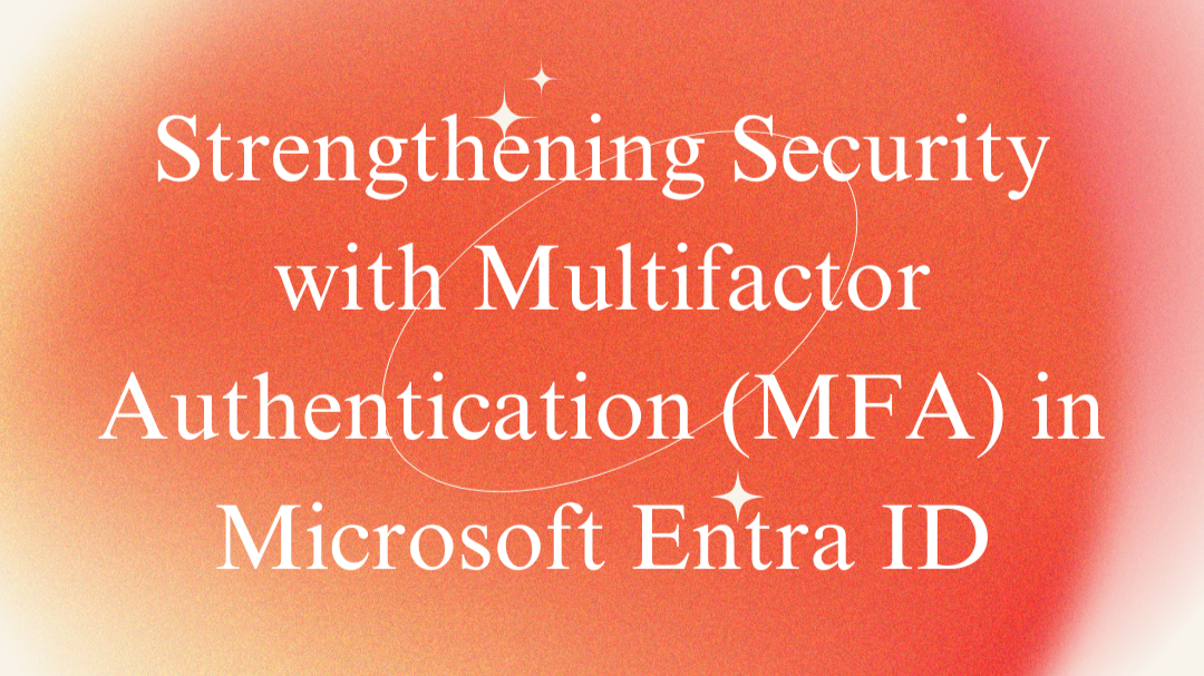 Strengthening Security with Multifactor Authentication (MFA) in ... Strengthening Security with Multifactor Authentication (MFA) in ...