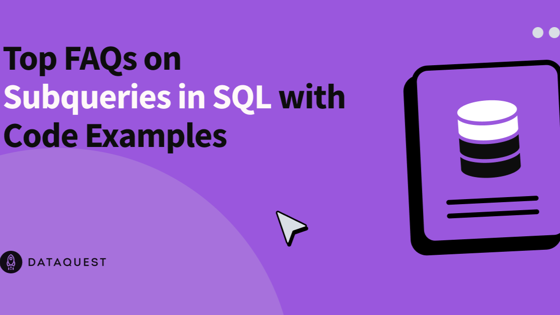 Top FAQs on Subqueries in SQL with Code Examples Top FAQs on Subqueries in SQL with Code Examples