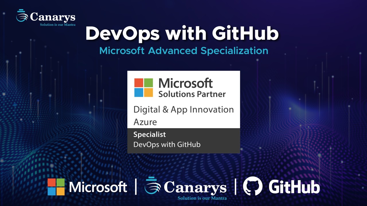 Canarys Achieves Advanced Specialization in DevOps with GitHub on ... Canarys Achieves Advanced Specialization in DevOps with GitHub on ...