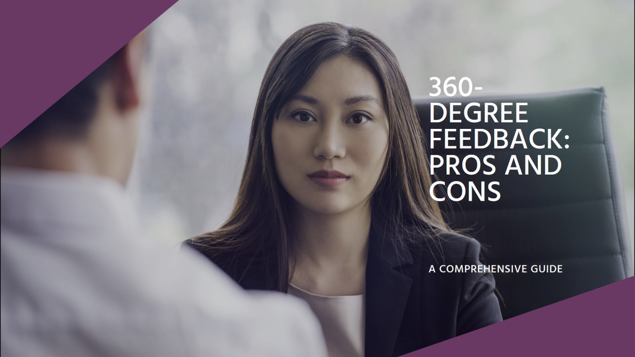 The Pros and Cons of 360-Degree Feedback: A Comprehensive Guide for ... The Pros and Cons of 360-Degree Feedback: A Comprehensive Guide for ...