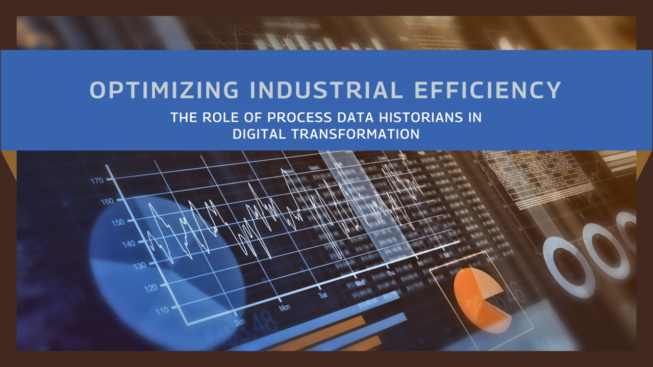 Maximizing Industrial Efficiency: The Steps to Optimizing Process Data ... Maximizing Industrial Efficiency: The Steps to Optimizing Process Data ...