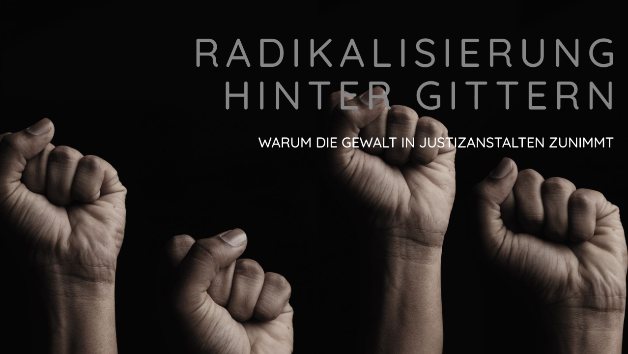 Radikalisierung hinter Gittern Radikalisierung hinter Gittern