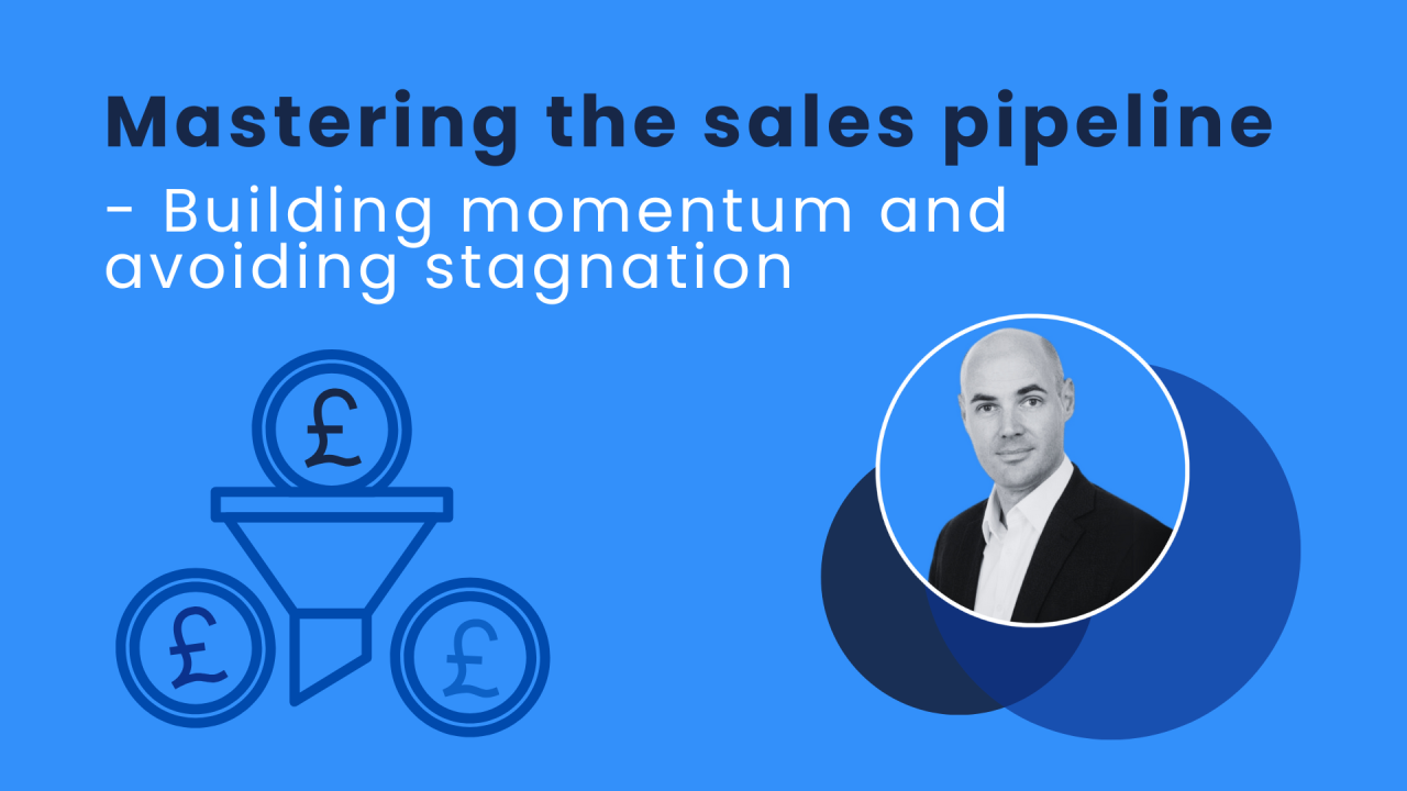 Mastering The Sales Pipeline Mastering The Sales Pipeline