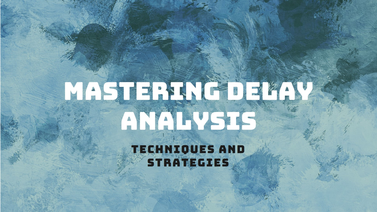 Claims Analysis ( Techniques of delay analysis ) Claims Analysis ( Techniques of delay analysis )