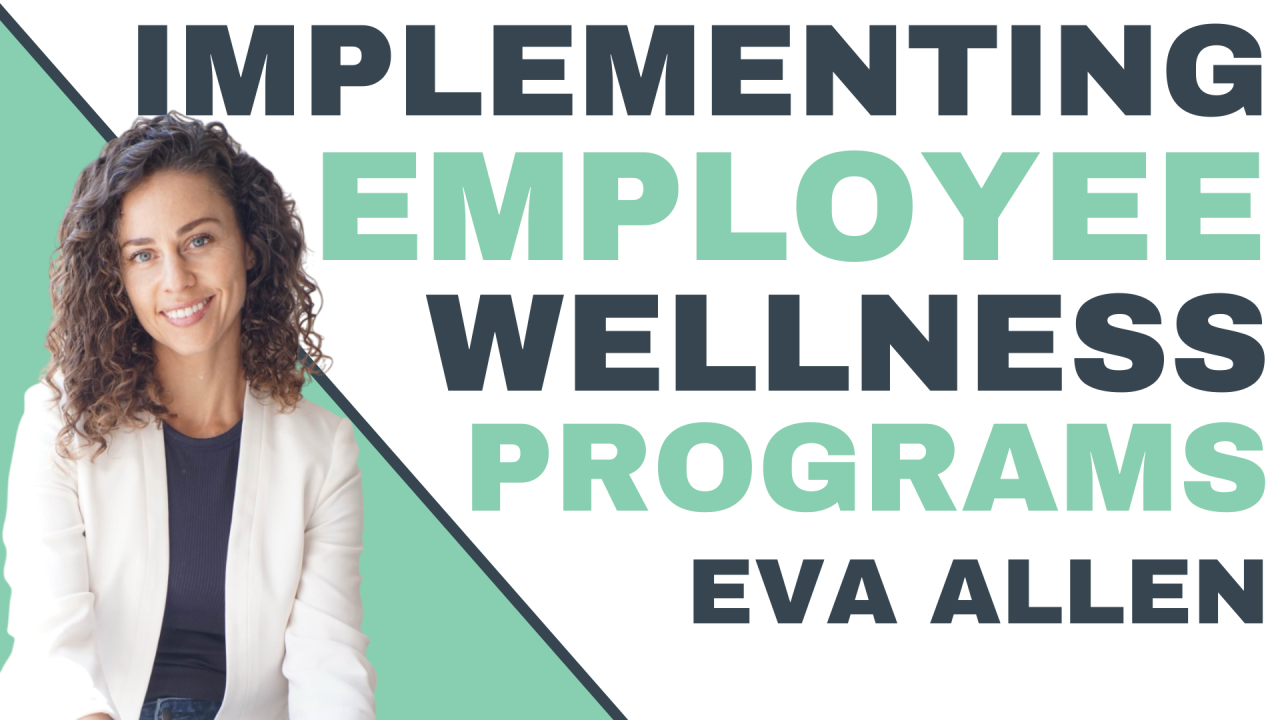Implementing Wellness Initiatives for Overwhelmed HR Directors with Eva ... Implementing Wellness Initiatives for Overwhelmed HR Directors with Eva ...