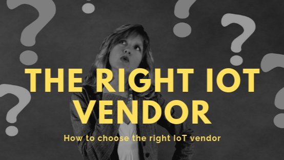 Selecting the right IoT Supplier Selecting the right IoT Supplier