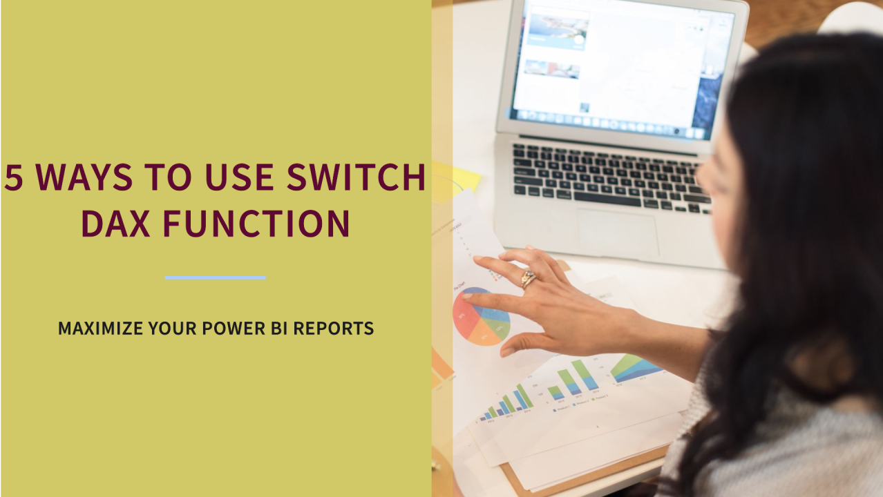 Top 5 Use Cases of the SWITCH DAX Function in Power BI Top 5 Use Cases of the SWITCH DAX Function in Power BI