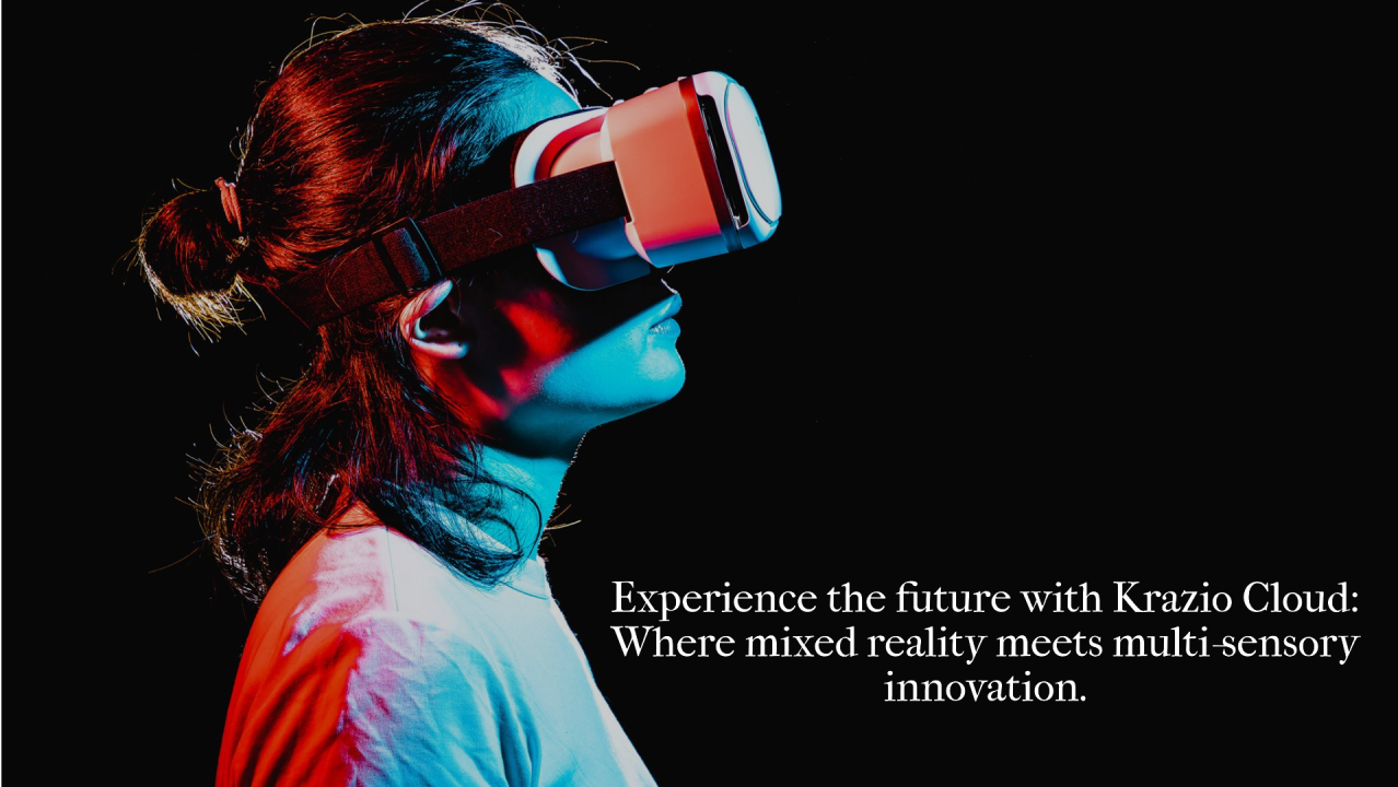 Mixed Reality and Multi-sensory Tech: Revolutionizing Industries Mixed Reality and Multi-sensory Tech: Revolutionizing Industries