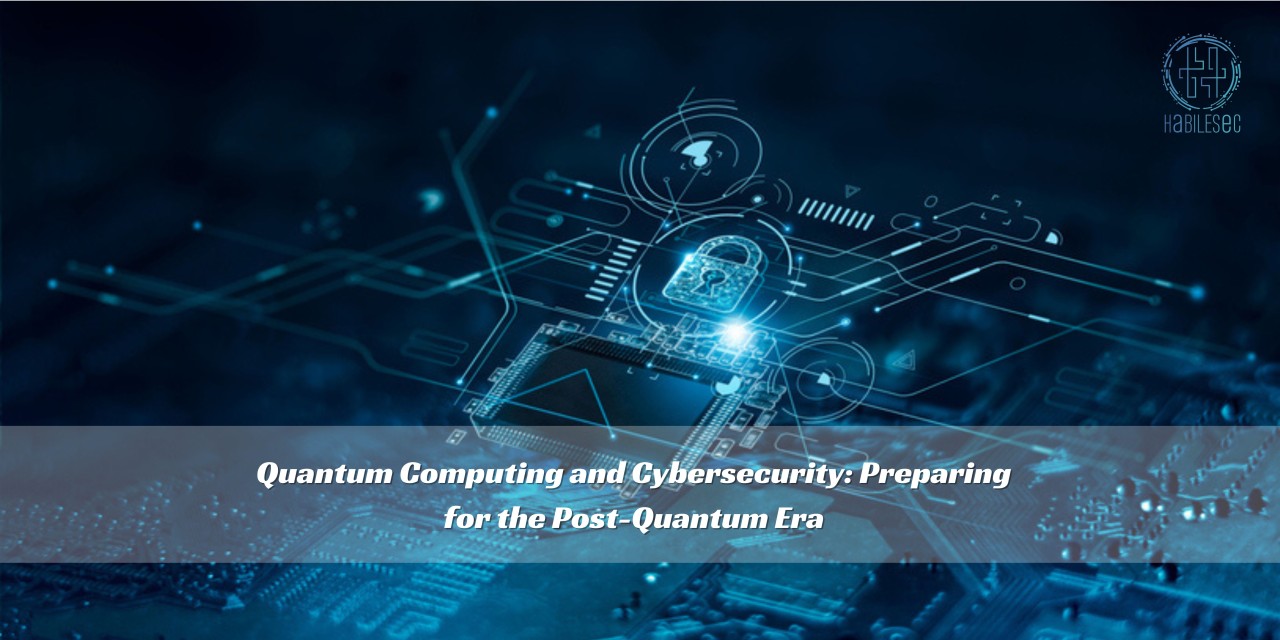 Quantum Computing and Cybersecurity: Preparing for the Post-Quantum Era ... Quantum Computing and Cybersecurity: Preparing for the Post-Quantum Era ...
