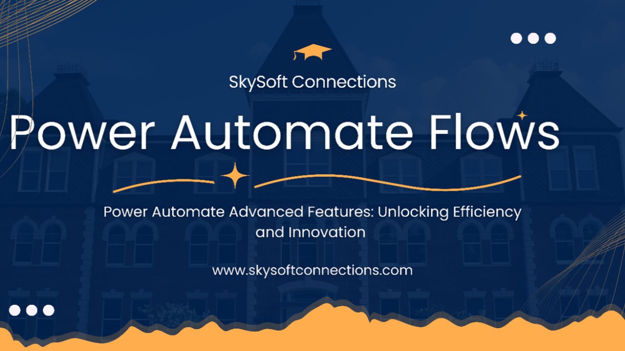 Power Automate Advanced Features: Unlocking Efficiency and Innovation Power Automate Advanced Features: Unlocking Efficiency and Innovation