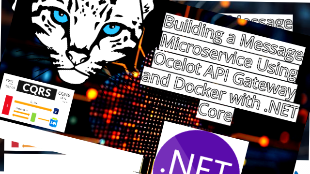 Building a Message Microservice Using Ocelot API Gateway and Docker ... Building a Message Microservice Using Ocelot API Gateway and Docker ...