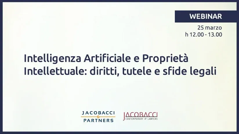 Webinar | Intelligenza Artificiale e Proprietà Intellettuale: diritti ... Webinar | Intelligenza Artificiale e Proprietà Intellettuale: diritti ...