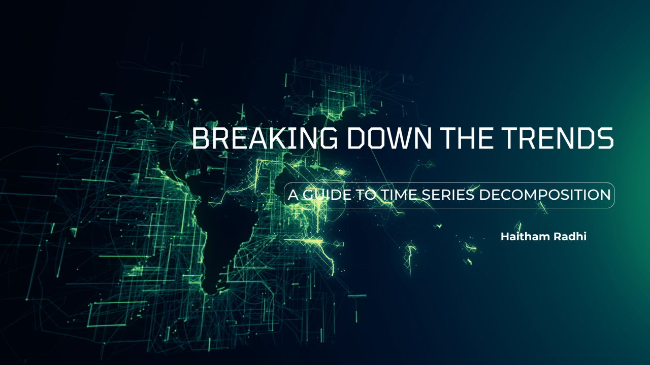 Breaking Down the Trends: A Guide to Time Series Decomposition Breaking Down the Trends: A Guide to Time Series Decomposition