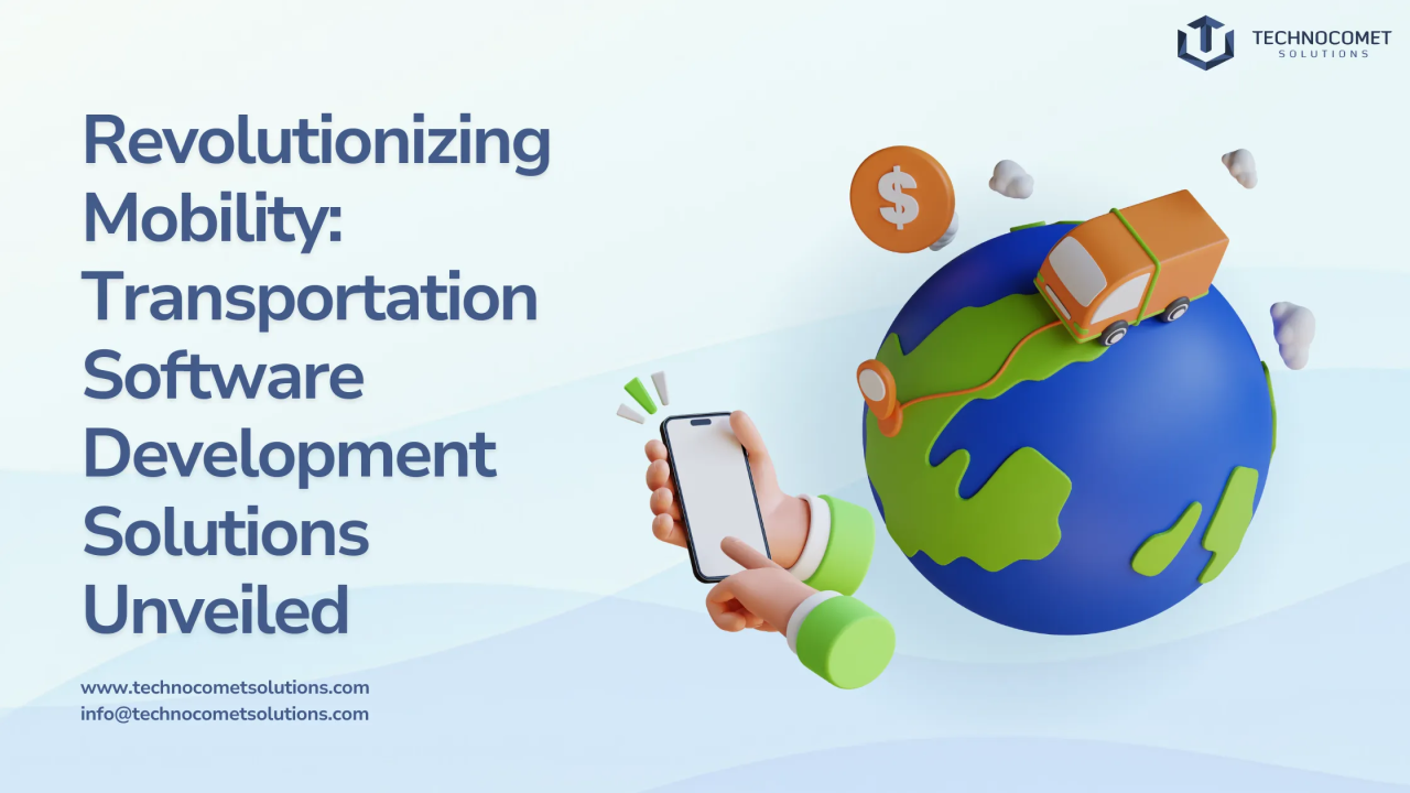 Revolutionizing Mobility: Transportation Software Development Solutions ... Revolutionizing Mobility: Transportation Software Development Solutions ...