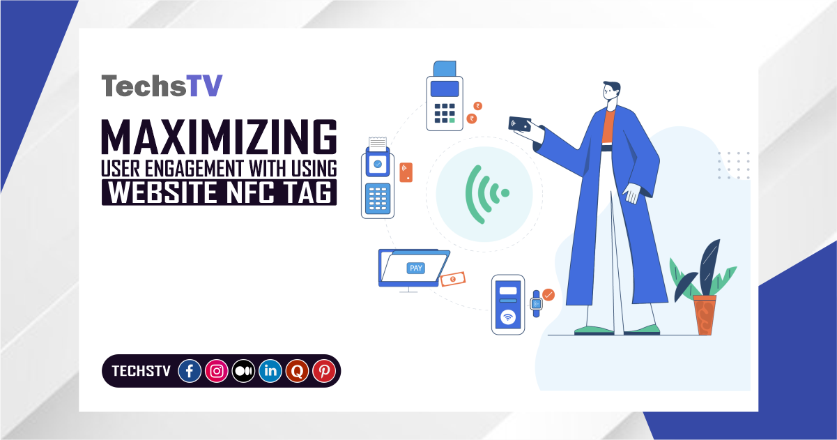 Maximizing User Engagement With Using Website NFC Tag Maximizing User Engagement With Using Website NFC Tag