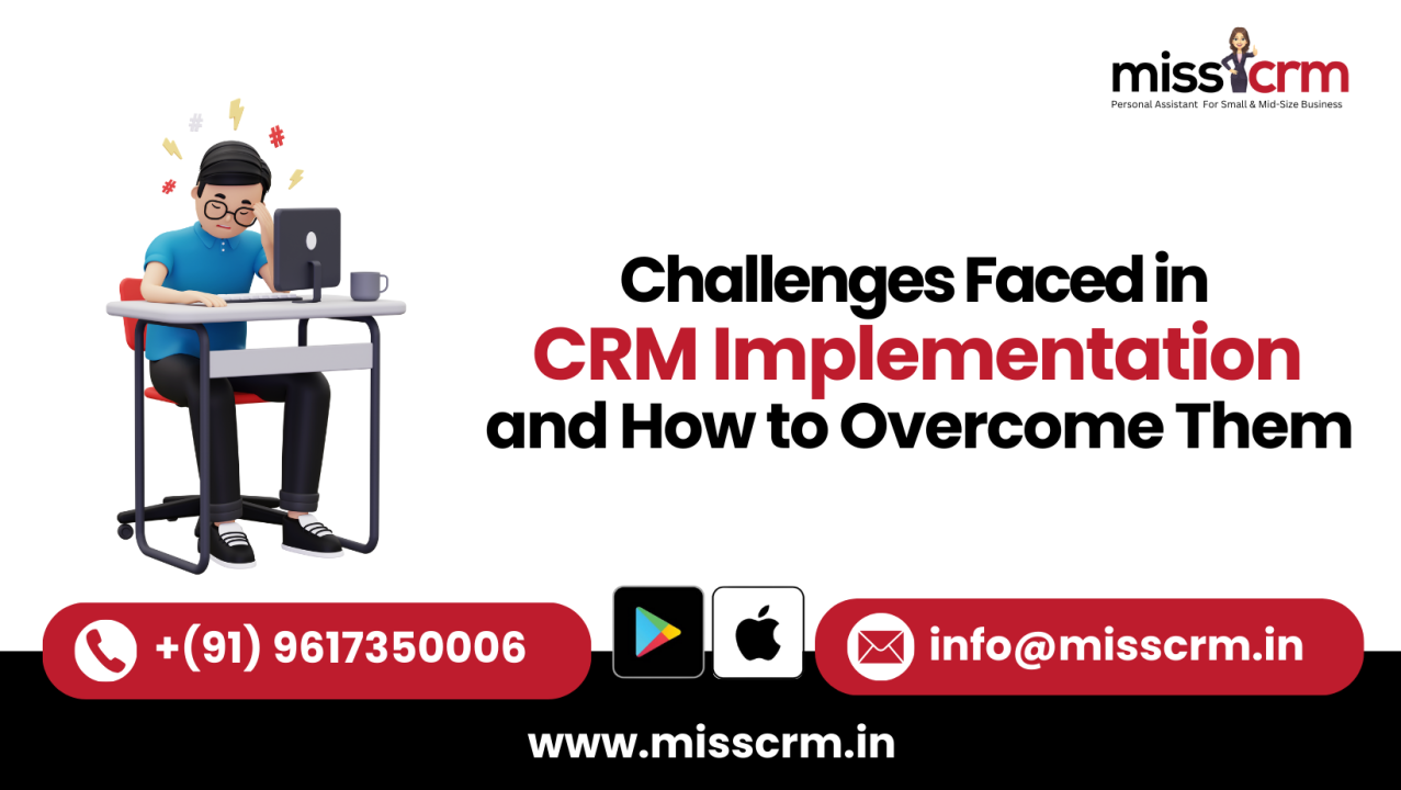 Challenges Faced in CRM Implementation and How to Overcome Challenges Faced in CRM Implementation and How to Overcome