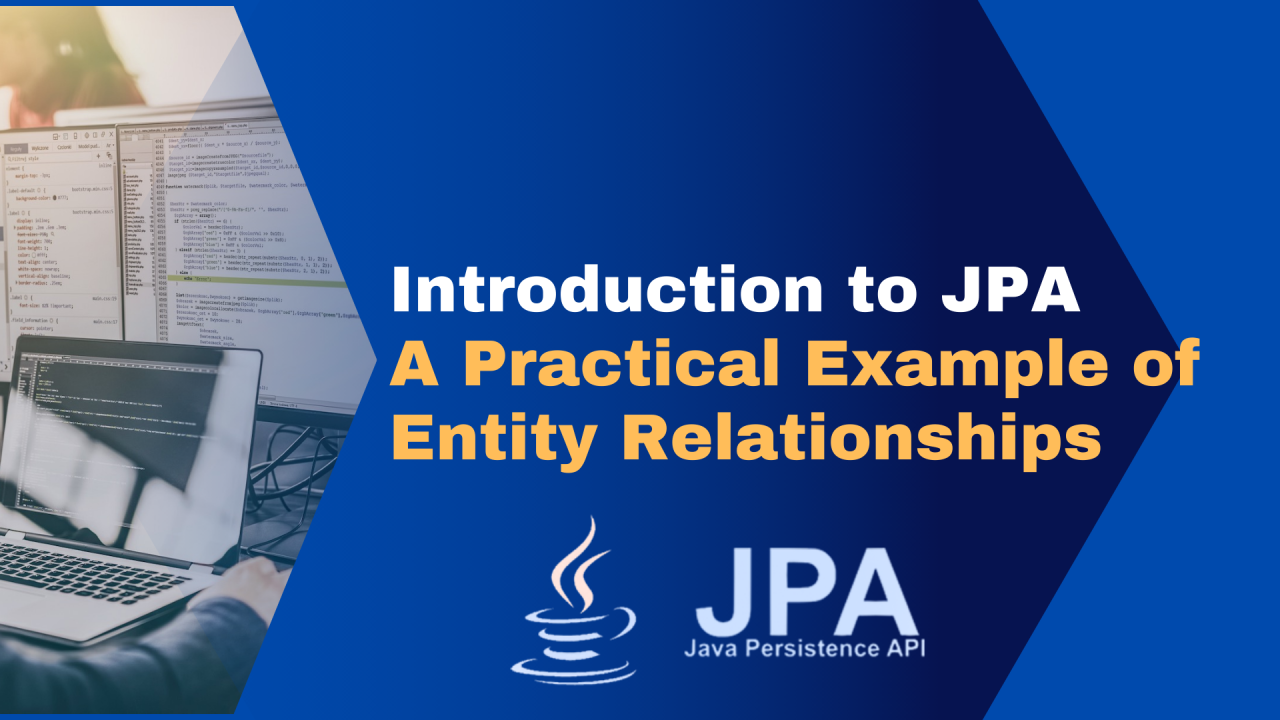 Introduction to JPA with a Practical Example of Entity Relationships Introduction to JPA with a Practical Example of Entity Relationships