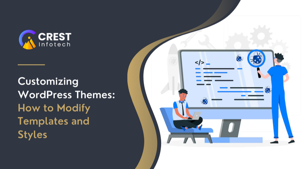 Customizing WordPress Themes: How to Modify Templates and Styles Customizing WordPress Themes: How to Modify Templates and Styles