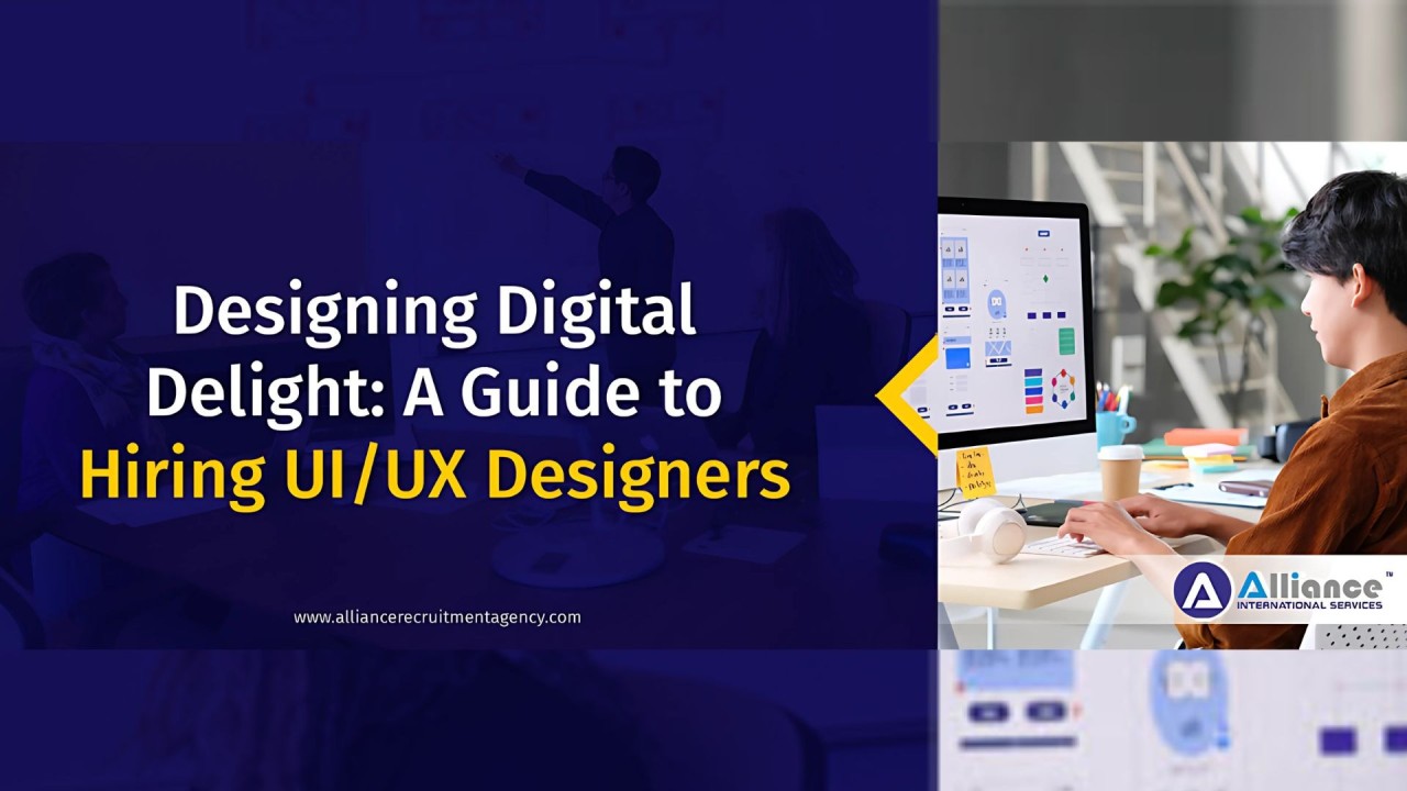 Designing Digital Delight: A Guide to Hiring UI/UX Designers Designing Digital Delight: A Guide to Hiring UI/UX Designers