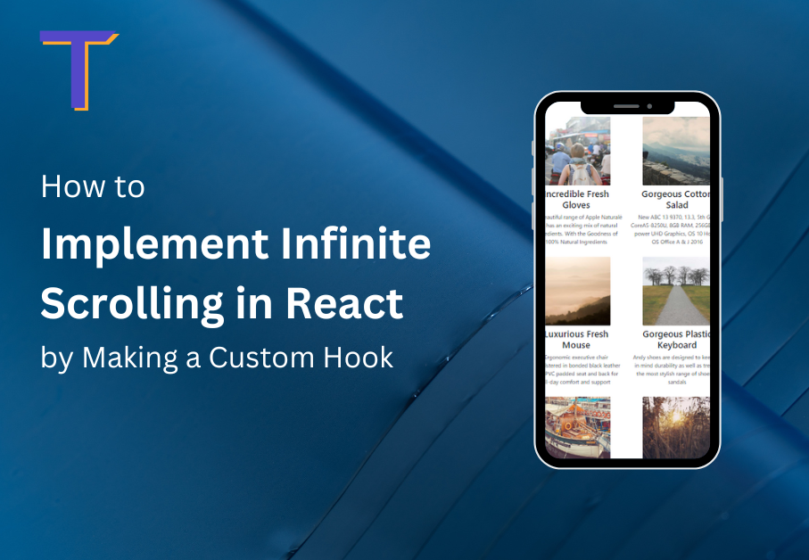 How to Implement Infinite Scrolling in React by Making a Custom Hook How to Implement Infinite Scrolling in React by Making a Custom Hook