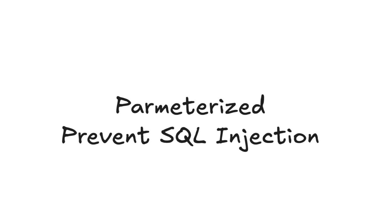 Parameterized - Prevent SQL Injection. Parameterized - Prevent SQL Injection.