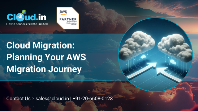 Cloud Migration: Planning Your AWS Migration Journey Cloud Migration: Planning Your AWS Migration Journey
