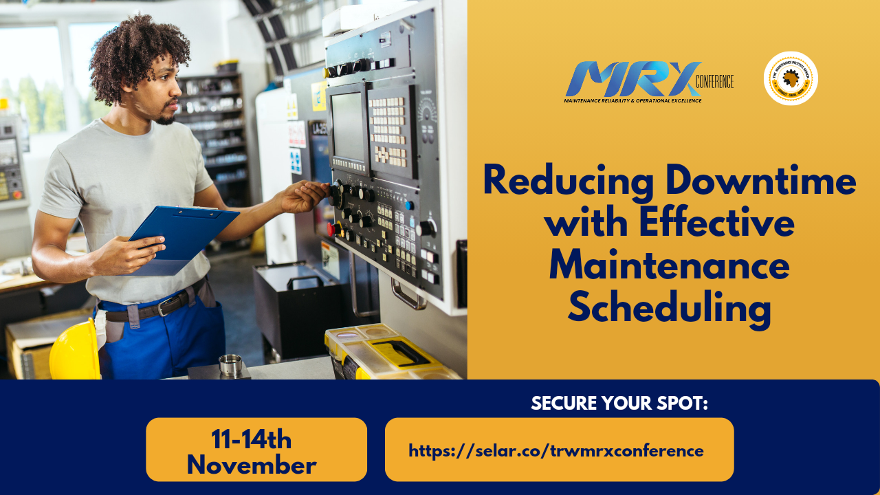 Reducing Downtime with Effective Maintenance Scheduling Reducing Downtime with Effective Maintenance Scheduling